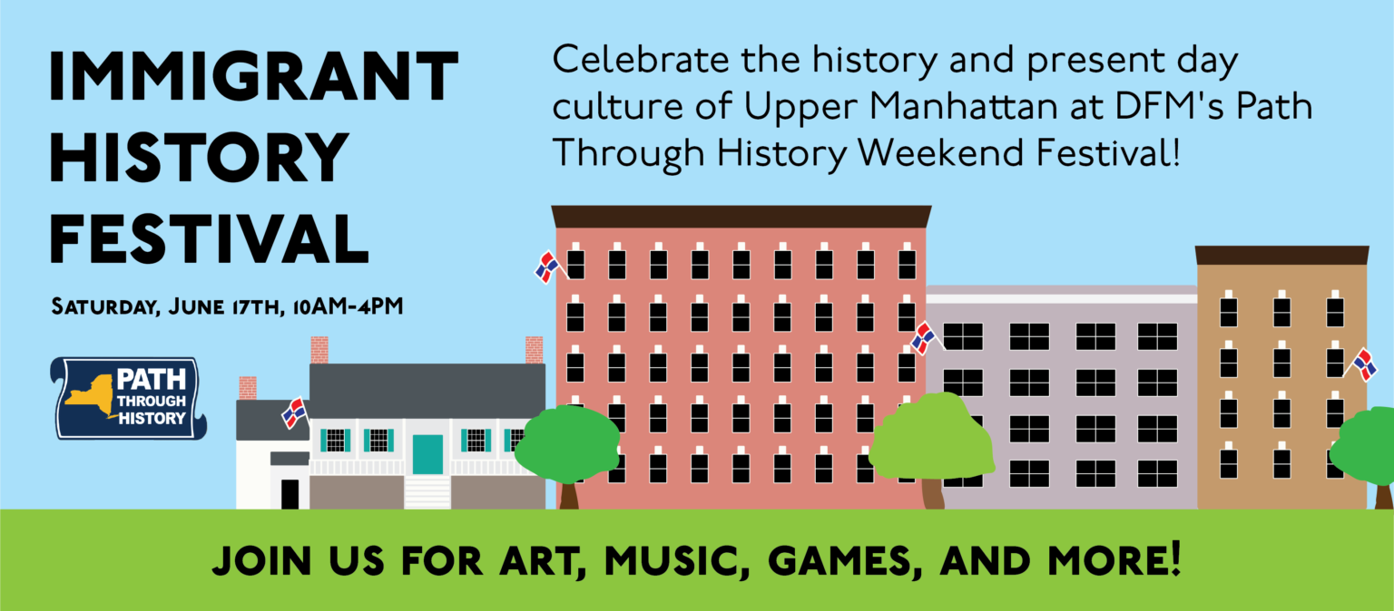 NYS Path Through History Weekend at the Dyckman Farmhouse Museum ...